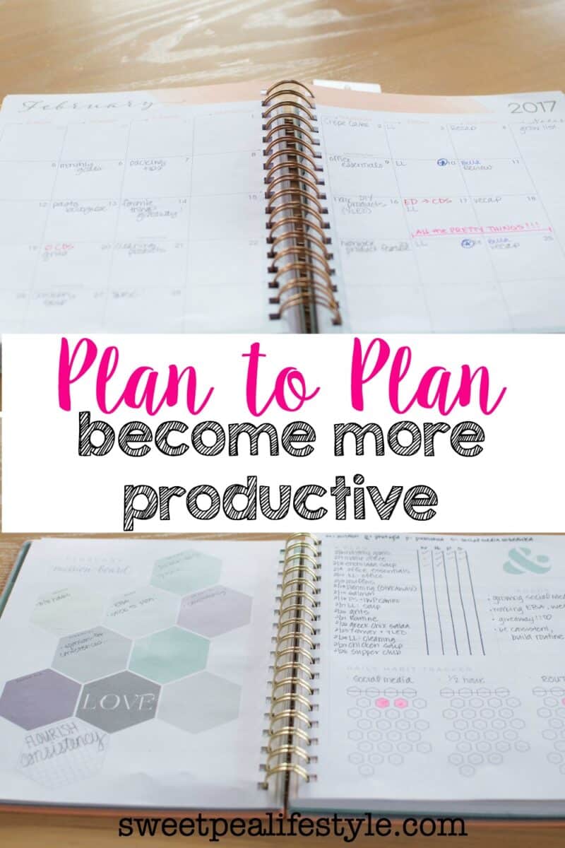 Plan to Plan, & Become More Productive - Sweetpea Lifestyle