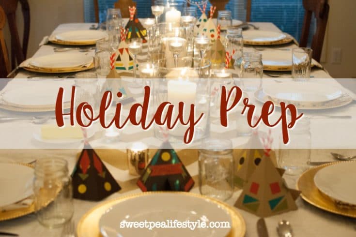 Holiday Prep Tips - Sweetpea Lifestyle