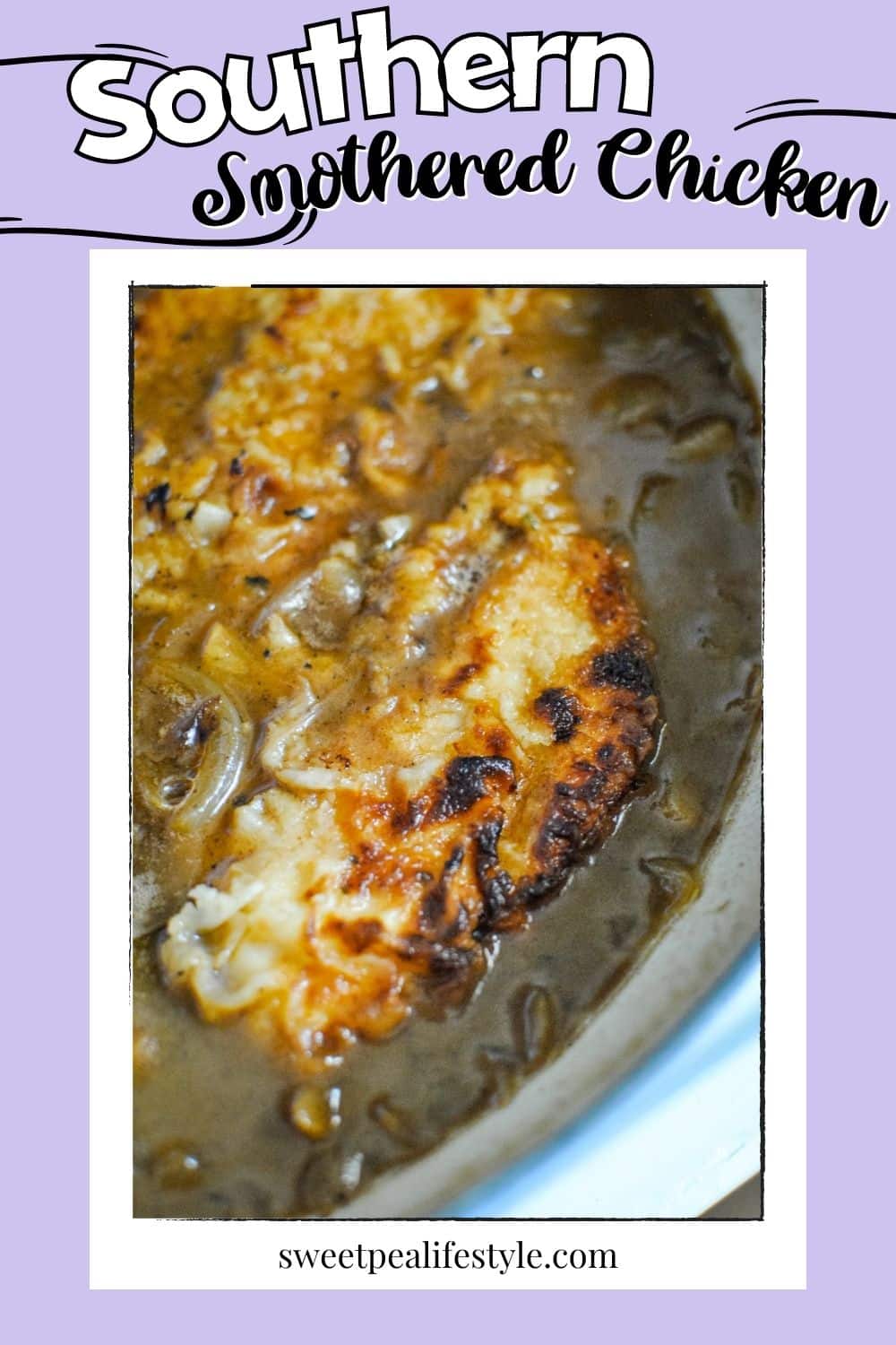Southern Smothered Chicken Recipe - Sweetpea Lifestyle